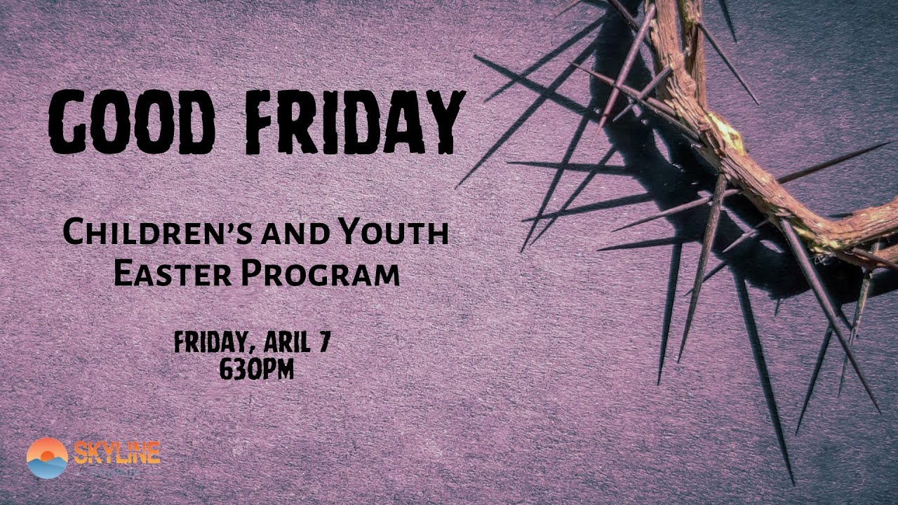 Good Friday Children’s and Youth Program - YouTube