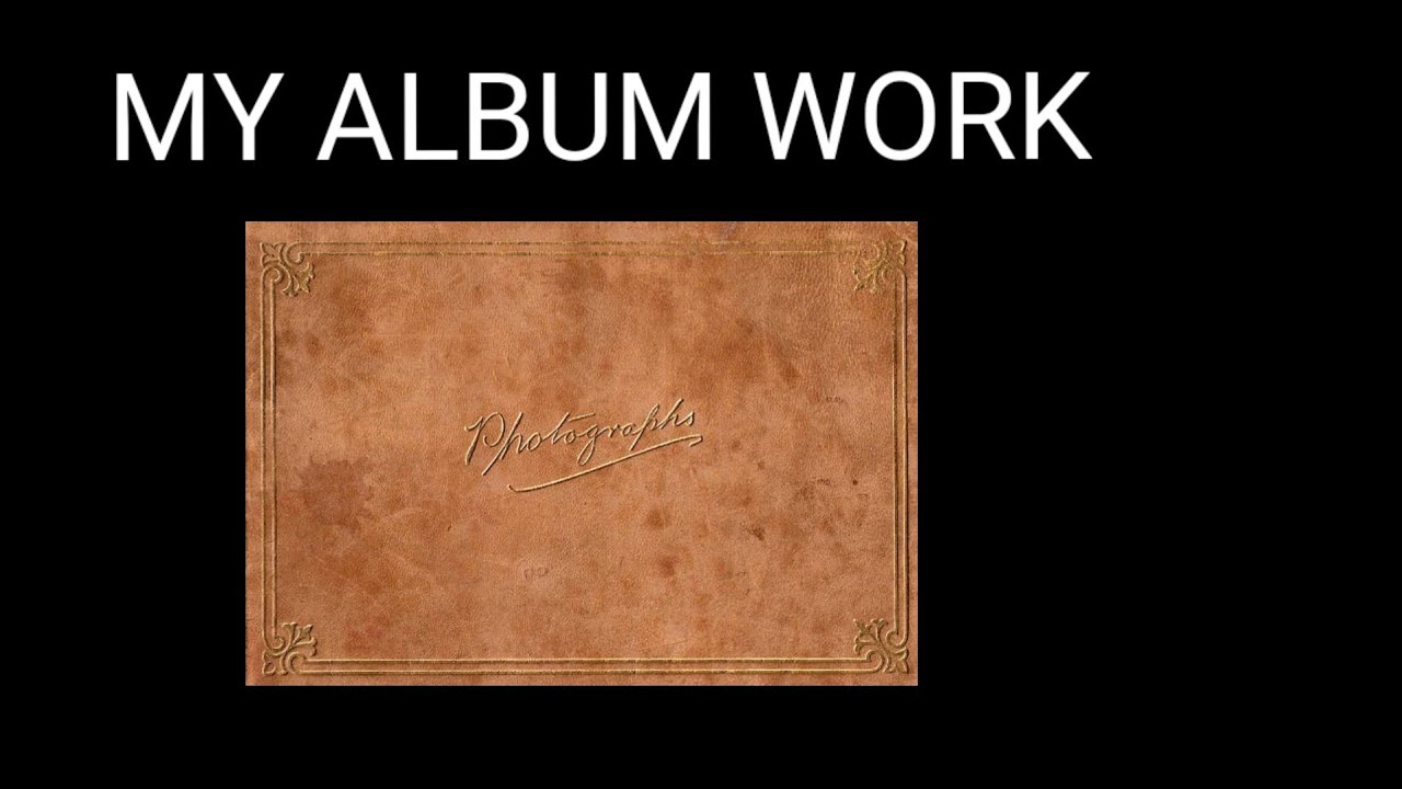 My Album Work YouTube my-album-work-youtube