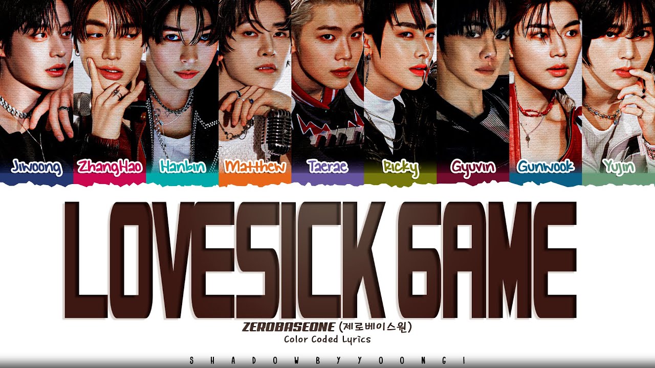ZEROBASEONE 'Lovesick Game' Lyrics (제로베이스원 Lovesick Game 가사) [Color ...
