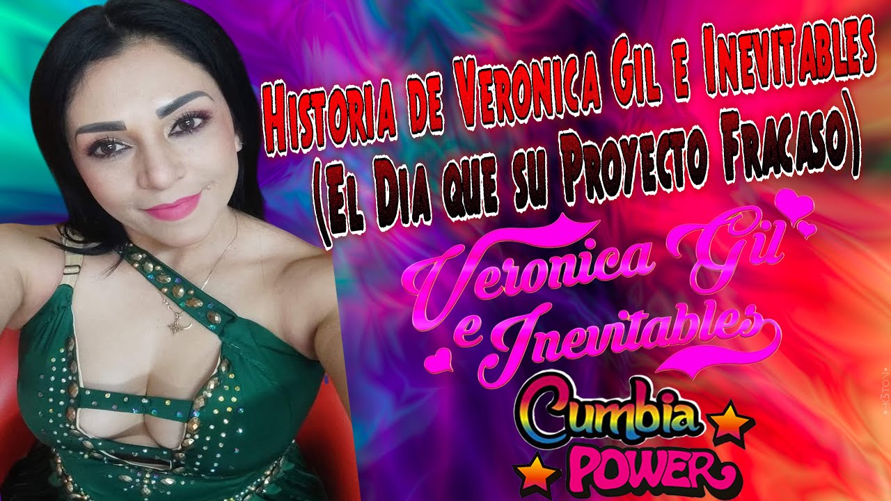 HISTORIA DE VERONICA GIL E INEVITABLES (EL DIA QUE SU PROYECTO FRACASO) - DOCUMENTAL DE LA ...
