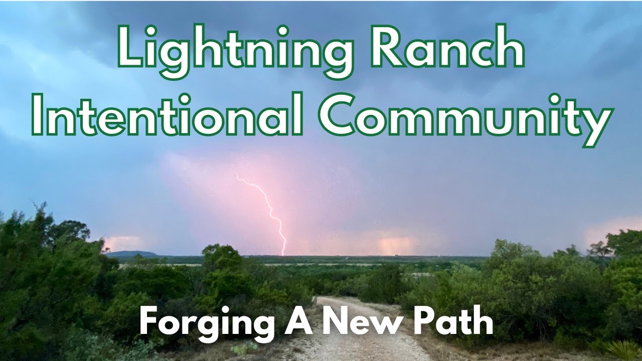 Welcome to Lightning Ranch Intentional Community! - YouTube
