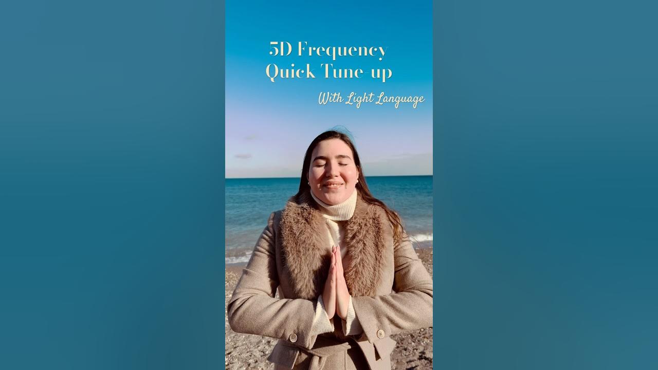 Light Language 5D Frequency Quick Tune-up - YouTube