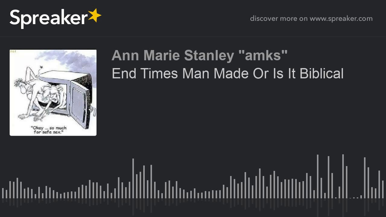 End Times Man Made Or Is It Biblical - YouTube