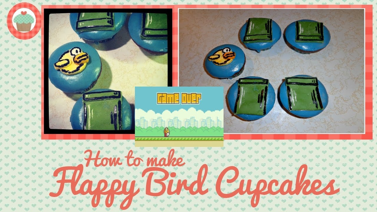 Flappy Bird Cupcakes - YouTube