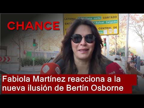 Fabiola Martínez, sin palabras ante la nueva ilusión de Bertín Osborne