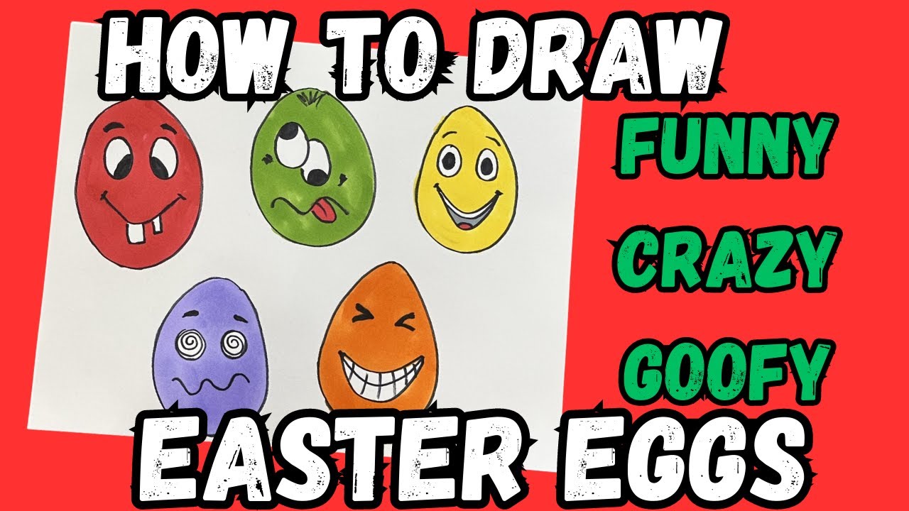 How To Draw Funny, Goofy Easter Eggs - YouTube