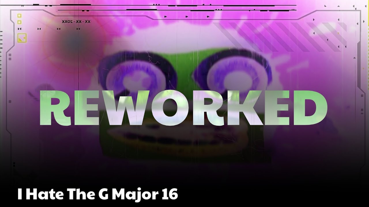 I Hate The G Major 16 Rework - YouTube