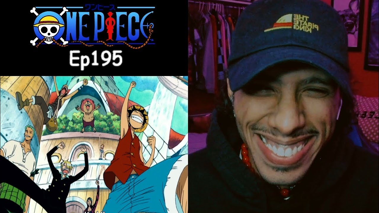 One Piece Reaction Episode 195 | Looks Like Team Straw Hats Blasting ...