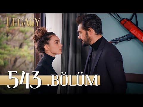 Emanet 543. Bölüm | Legacy Episode 543