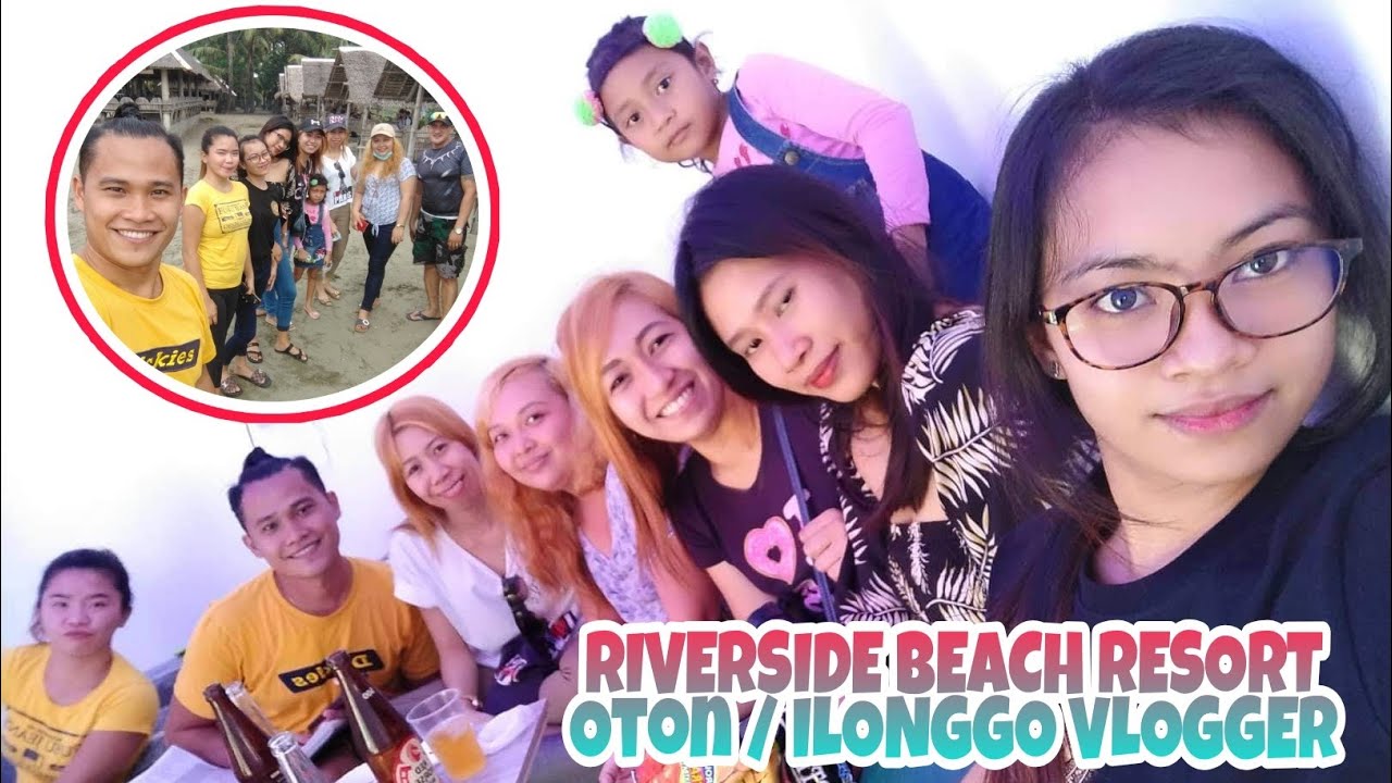 RIVERSIDE BEACH RESORT / OTON / ILONGGO VLOGGER - YouTube