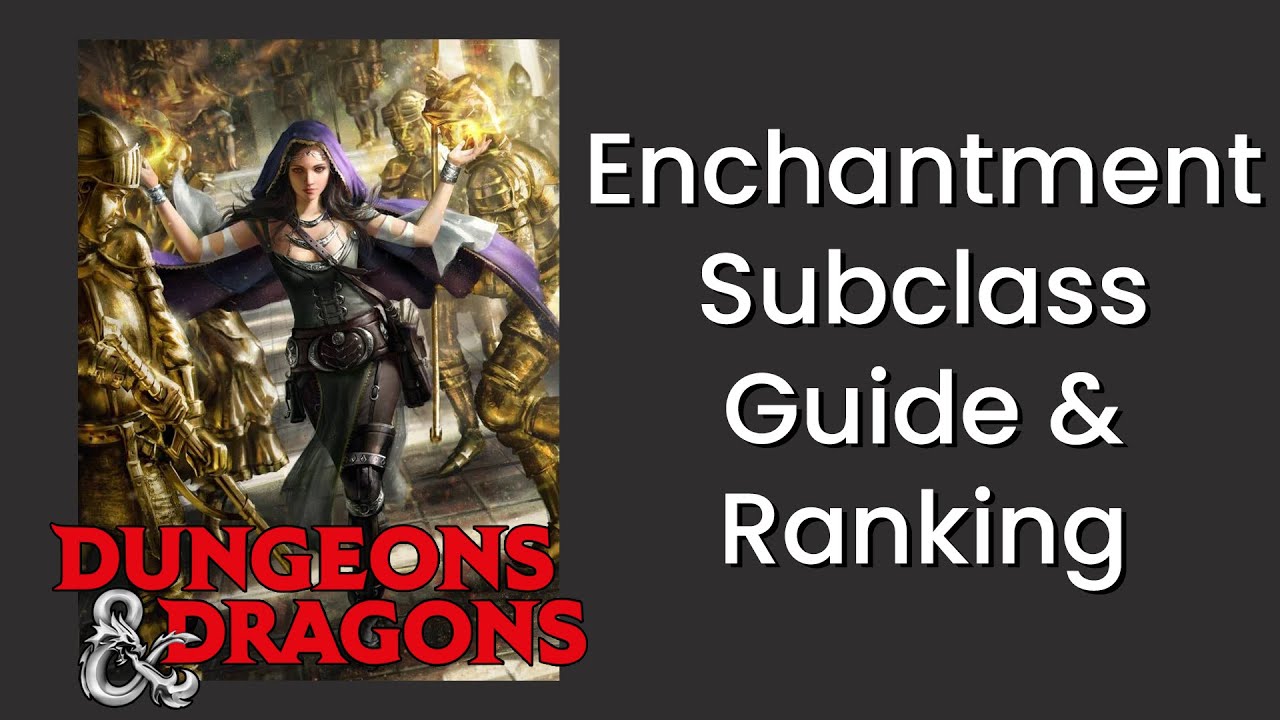 Enchantment (Wizard) Subclass Guide and Power Ranking in D&D 5e ...