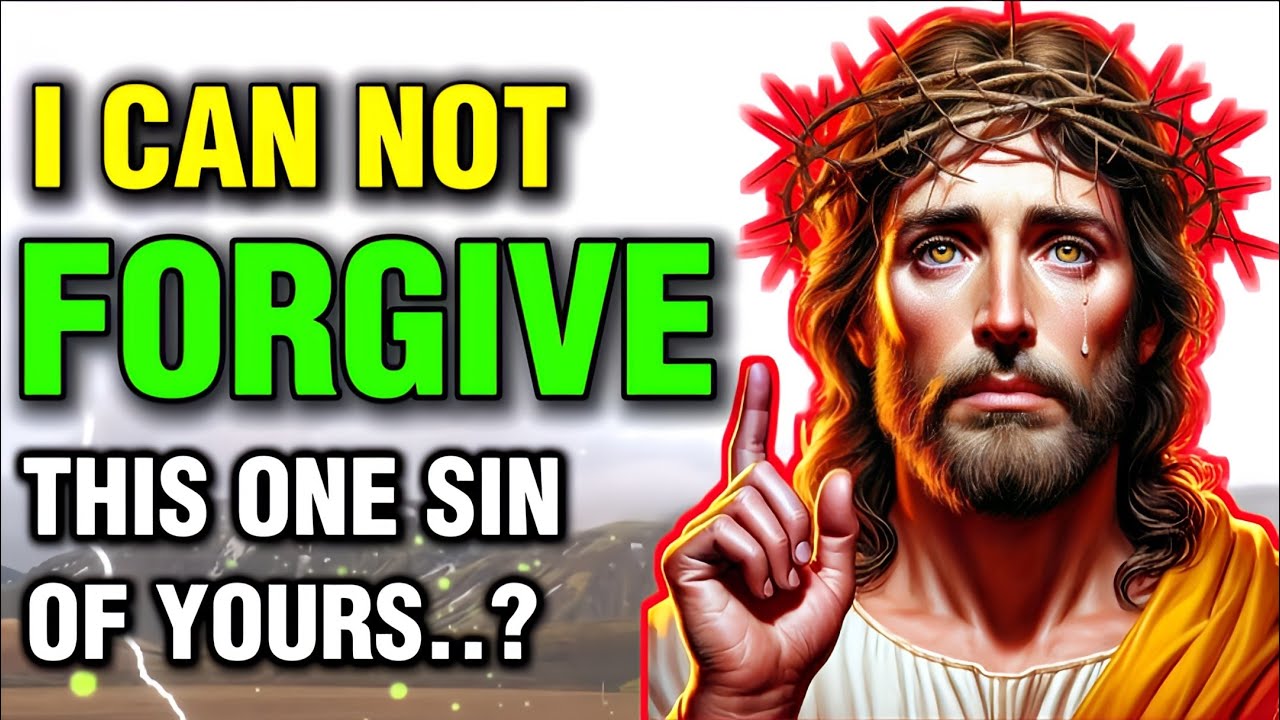 🛑 I CAN NOT FORGIVE THIS ONE SIN OF YOUR | DON'T IGNORE | GOD MESSAGE ...