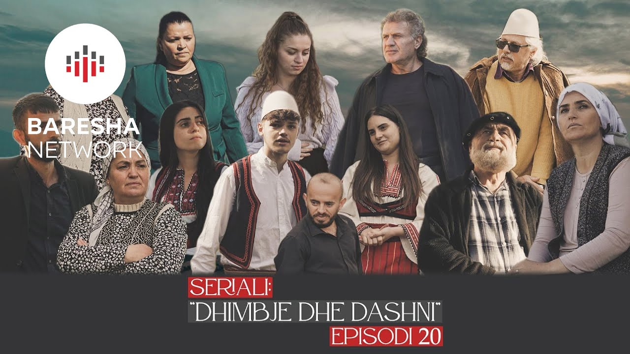 Dhimbje dhe Dashni Episodi 20 - YouTube