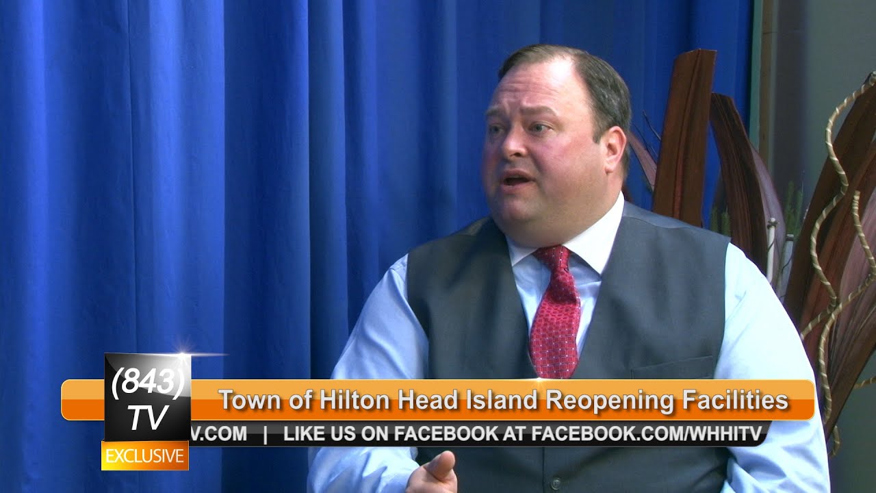 843TV | Josh Gruber: Town of Hilton Head Island Reopening Facilities ...