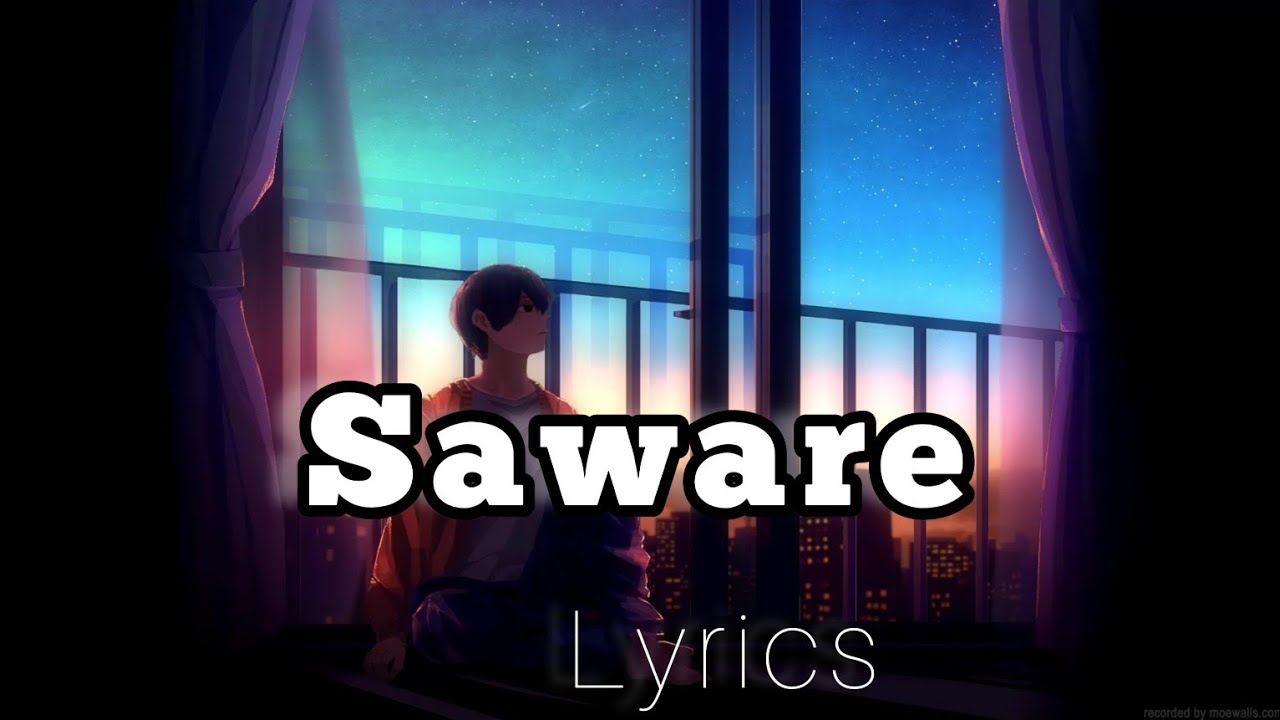 Saware full song lyrics [ slowed and reverb ] Arijit Sing - YouTube