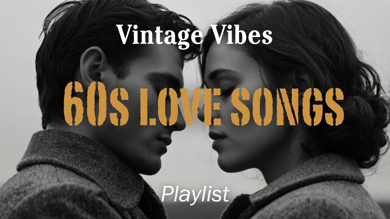 The Most Emotional 60s Love Songs | Vintage Vibes | #1 - YouTube