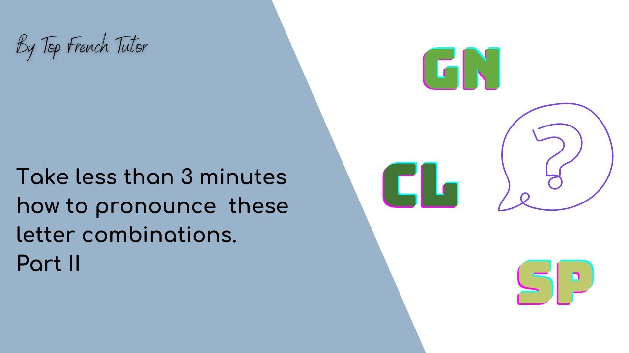 How to pronounce French letter combinations? Part II - YouTube