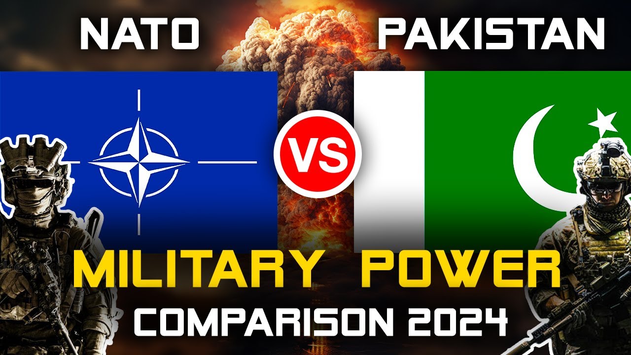 NATO vs Pakistan Military Power Comparison 2024 | Pakistan vs NATO ...