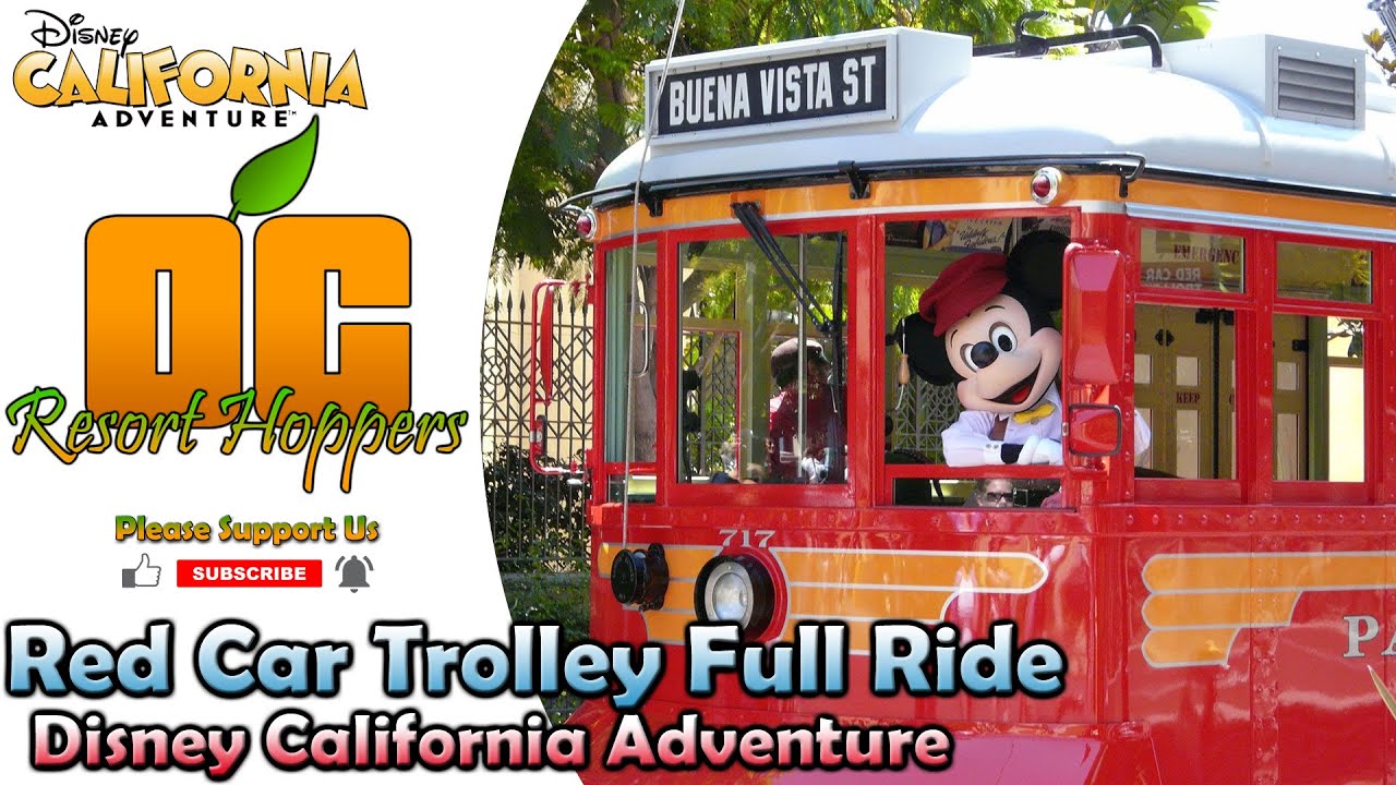 Red Car Trolley Full Ride | Disney California Adventure [July 2022 ...