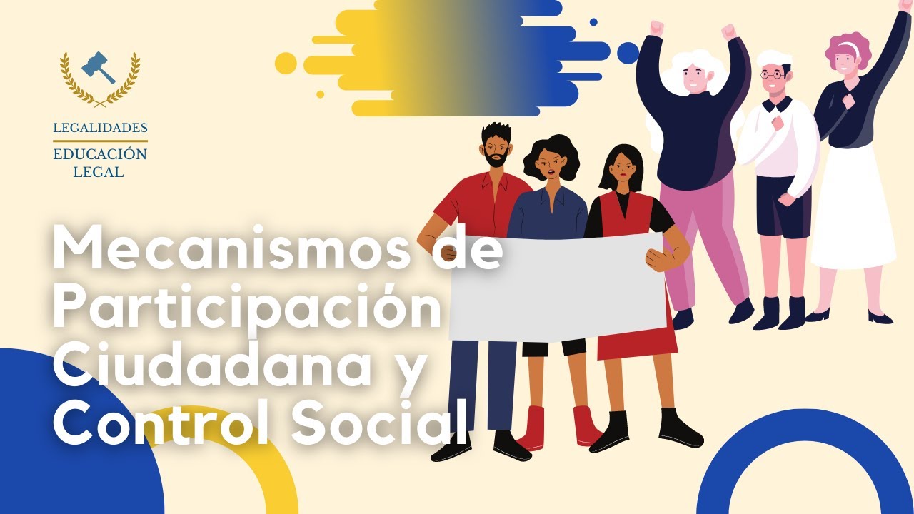 Mecanismos De Participación Ciudadana Y Control Social Legalidades