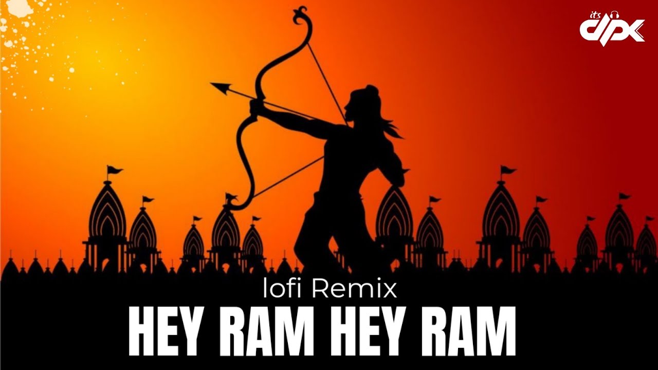 Hey Ram Hey Ram | Lofi Flip | Manya Arora | Ram Bhajan 2023 | It's DPK ...