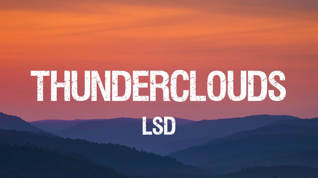 LSD - Thunderclouds (Lyrics) ft. Sia, Diplo, Labrinth - YouTube