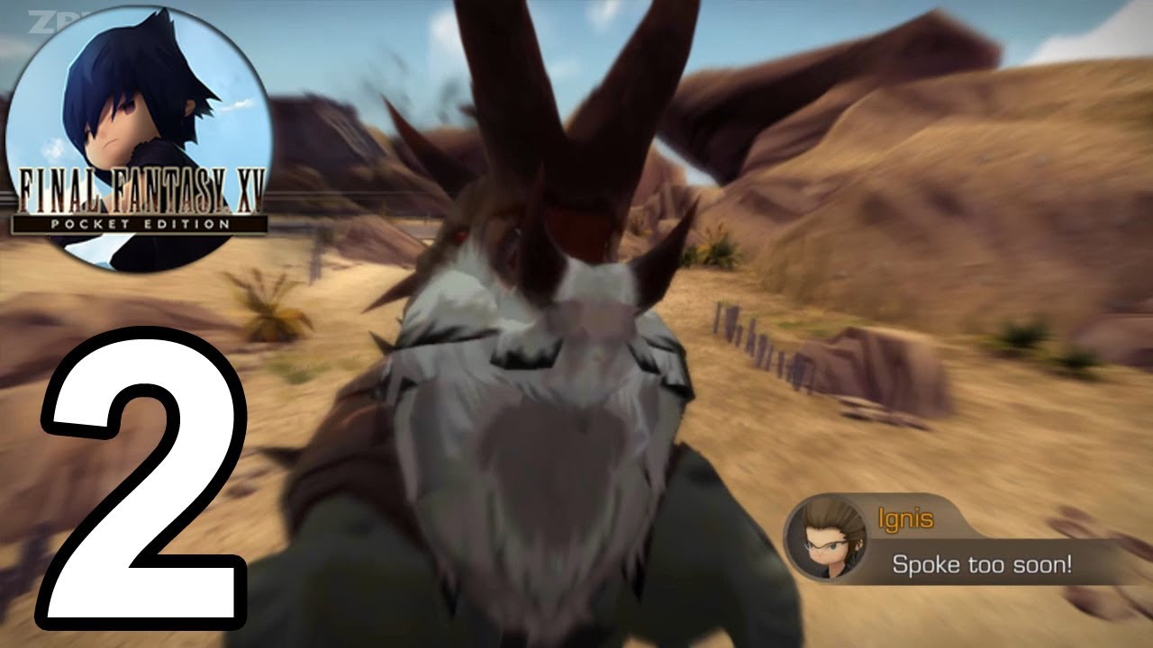 FINAL FANTASY XV POCKET EDITION Gameplay Walkthrough Part 2 (Android ...