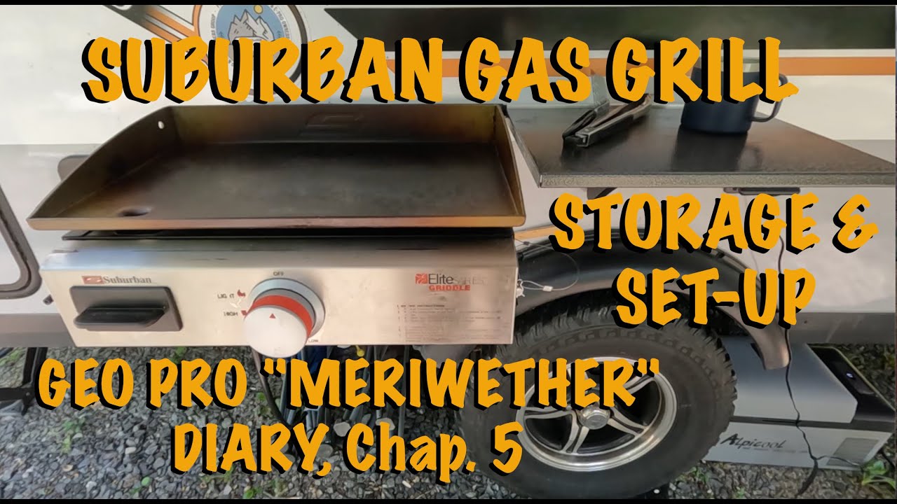GeoPro & Suburban Gas Griddle - Storage & Set-up Tips - YouTube