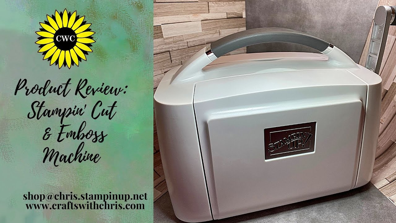 Product Review of the new Stampin' Cut & Emboss Machine from Stampin ...
