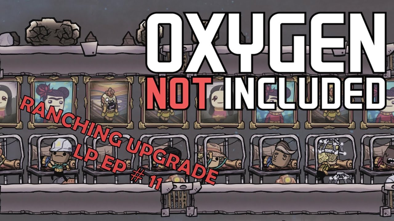 Oxygen Not Included Ranching Upgrade Ep 11 - YouTube