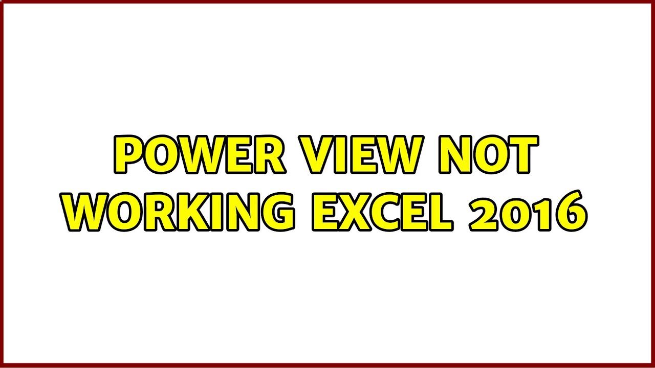 Power View Not Working Excel 2016 YouTube Power View Not Working Excel 2016 YouTube