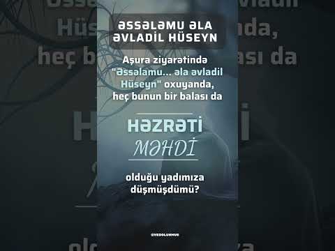 Əssələmu əla əvladil Hüseyn