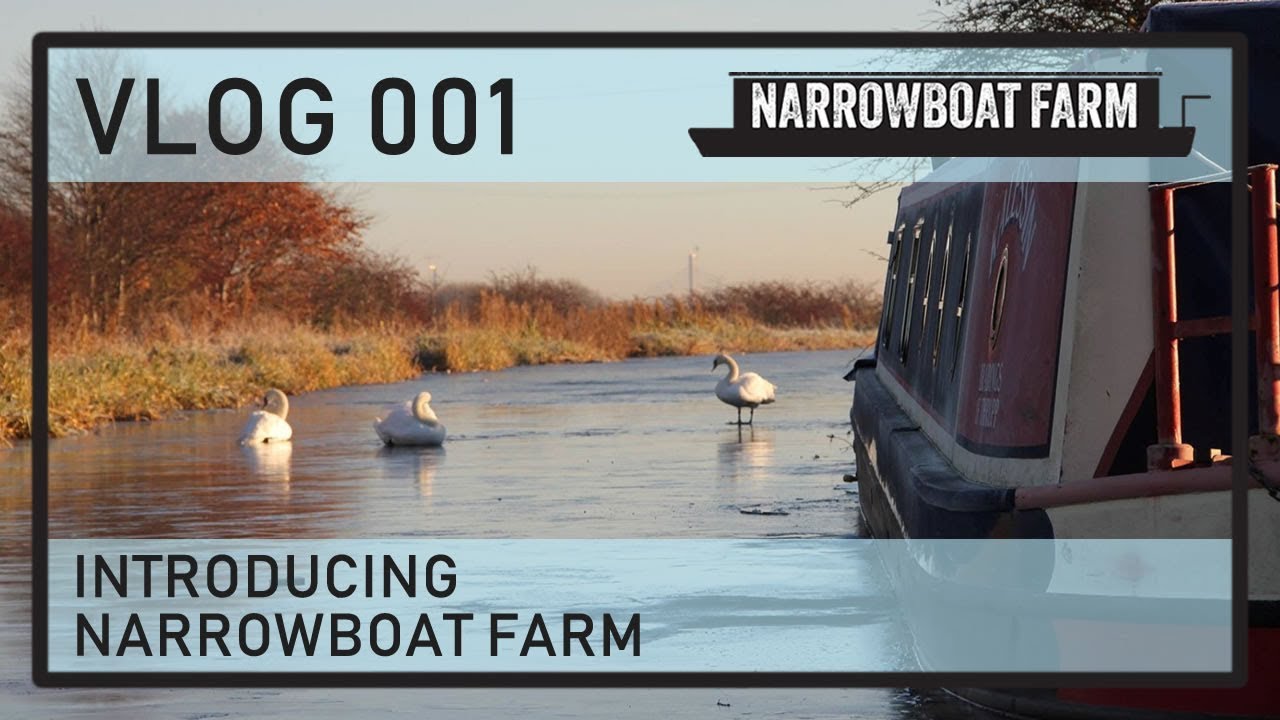 Vlog 001 - An introduction to Narrowboat Farm - YouTube