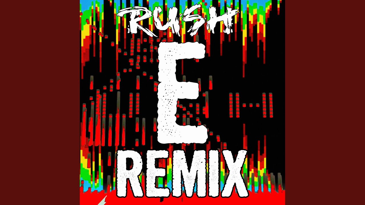 Rush E (Original Remix) - YouTube