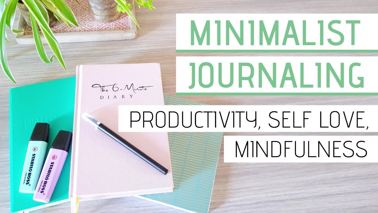 MINIMALIST JOURNAL IDEAS Ft 6 Minute Diary productivity Self Love minimalist-journal-ideas-ft-6-minute-diary-productivity-self-love