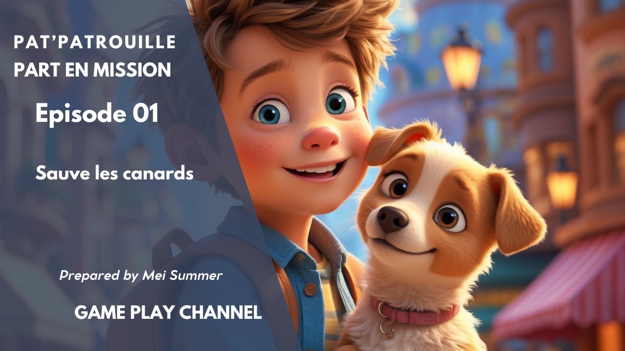 LA PAT'PATROUILLE PART EN MISSION - EPISODE 1 - MEI SUMMER & GAME PLAY ...