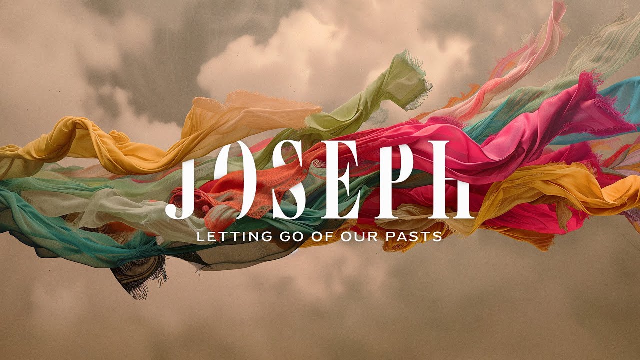 March 9, 2025 Sermon, JOSEPH: Letting Go of Our Pasts, Part 1 - YouTube