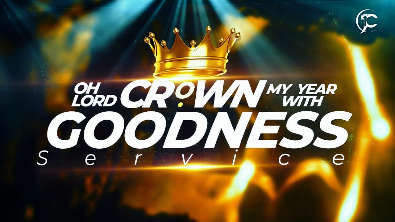 Oh Lord Crown My Year With Goodness | Sunday 2nd Service | 03122023 ...