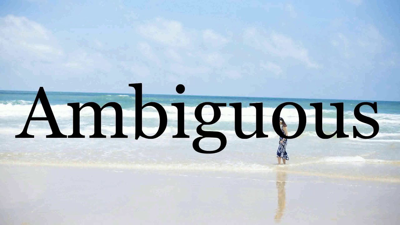 How To Pronounce Ambiguous🌈🌈🌈🌈🌈🌈Pronunciation Of Ambiguous - YouTube