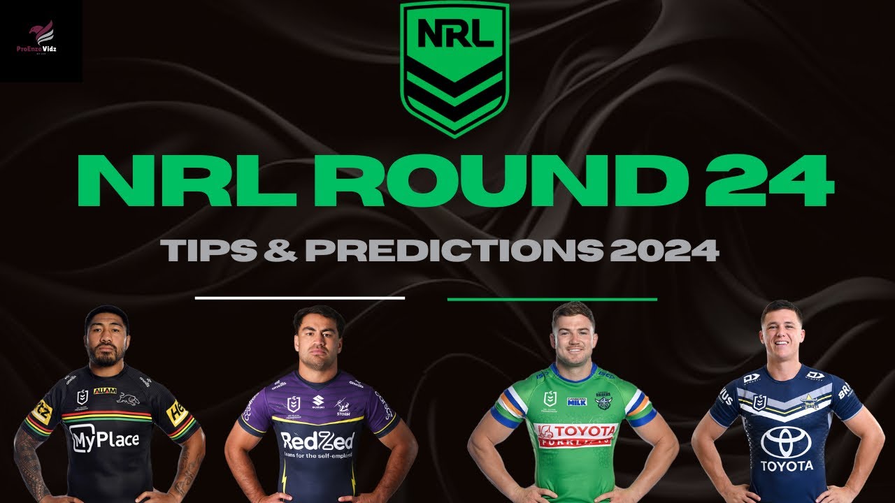 Round 24 NRL Tips & Predictions 2024 - YouTube