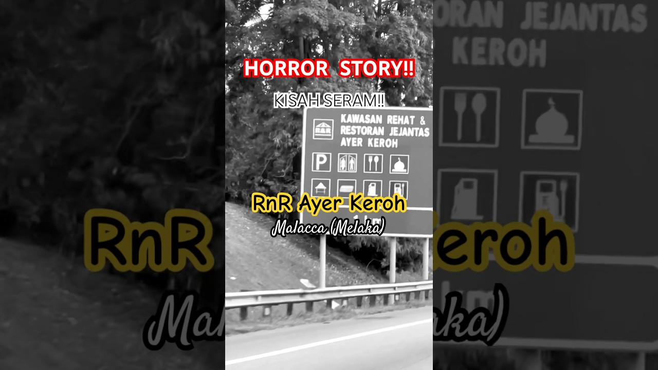 Kisah Seram RnR Ayer Keroh | Haunted RnR Ayer Keroh | Melaka | Malacca ...