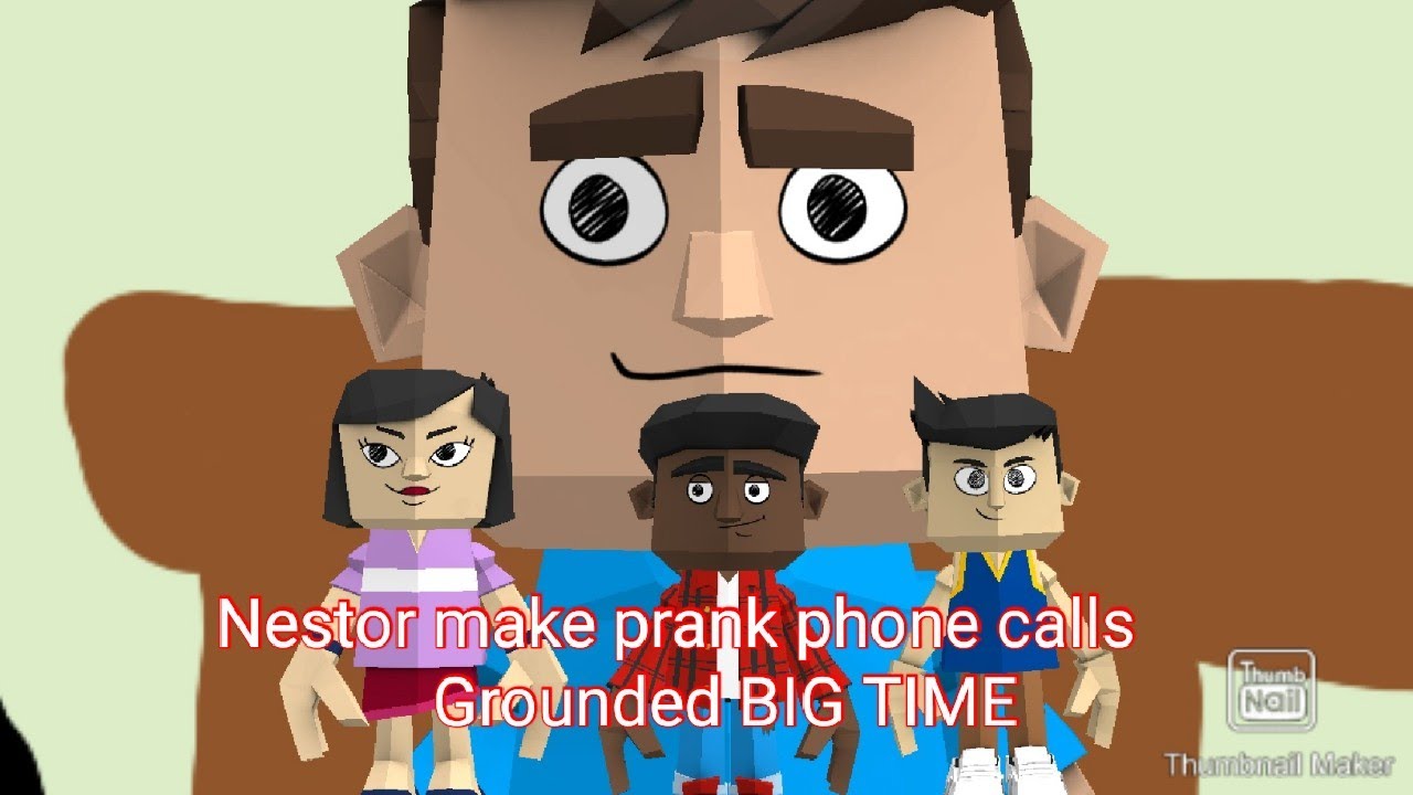 Nestor make prank phone calls / grounded big time - YouTube