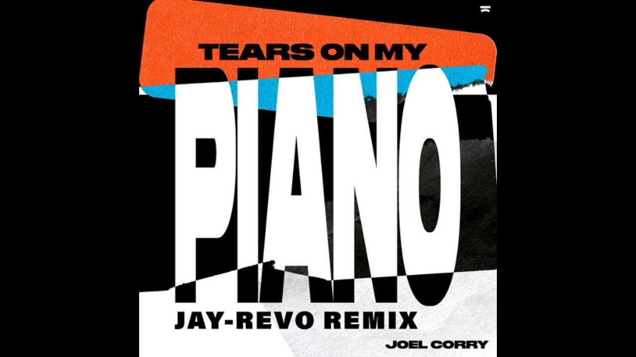 Joel Corry - Tears On My Piano (Jay-Revo Extended Remix) - YouTube