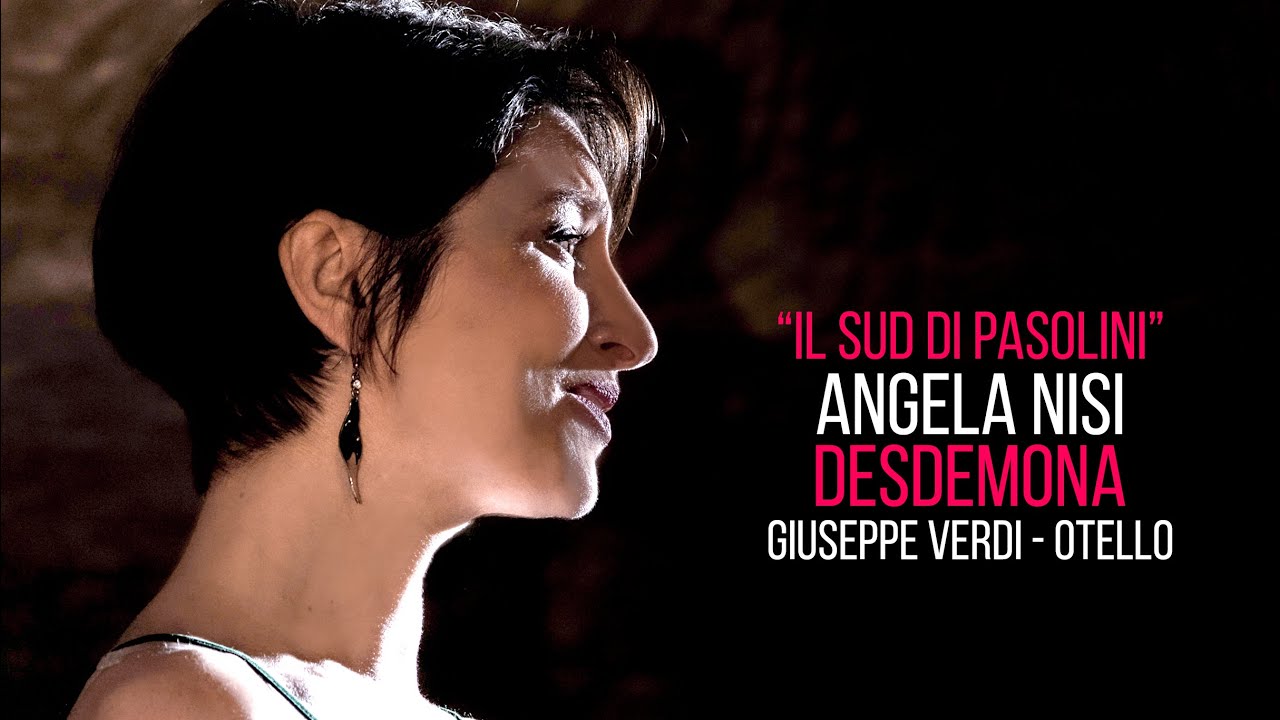Angela Nisi - “La canzone del salice…Ave Maria” (scena di Desdemona da ...