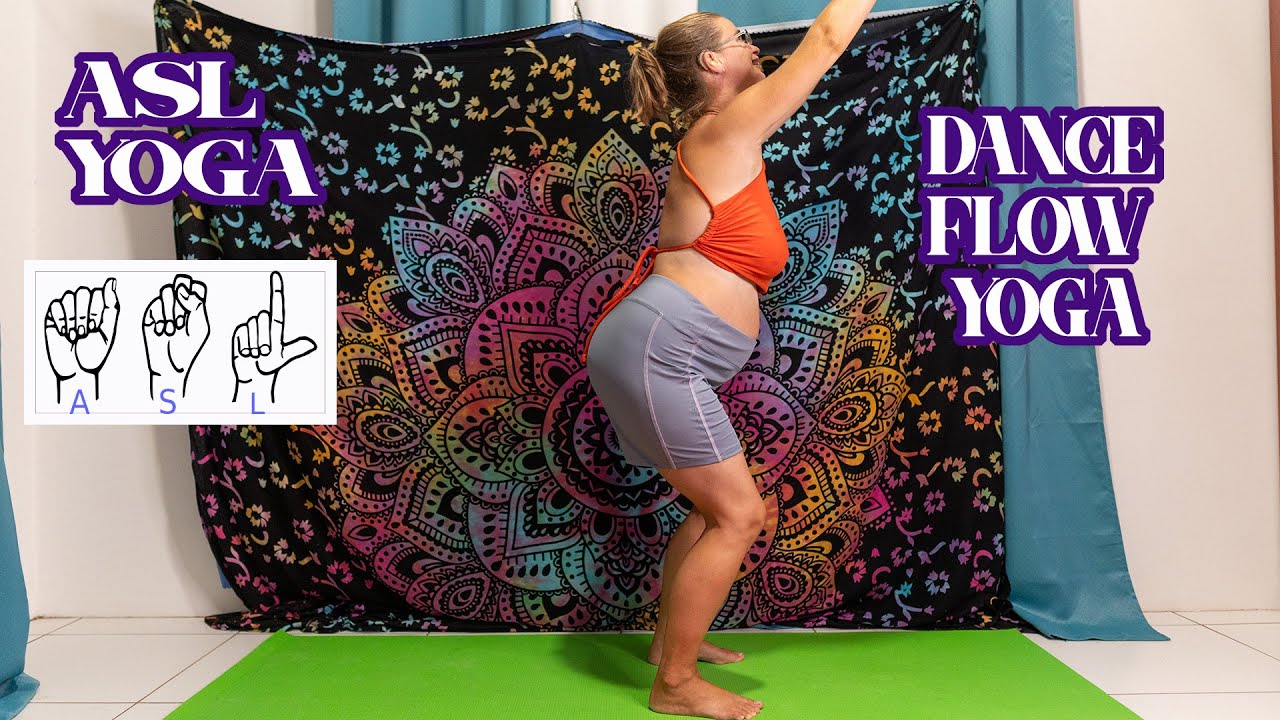 ASL Yoga ] Yoga Dance Flow - YouTube