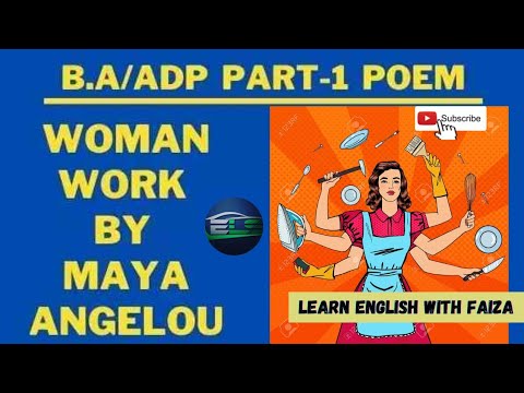 BA English poem - Woman Work by Maya Angelou, 3rd year, lecture 1, PU # ...