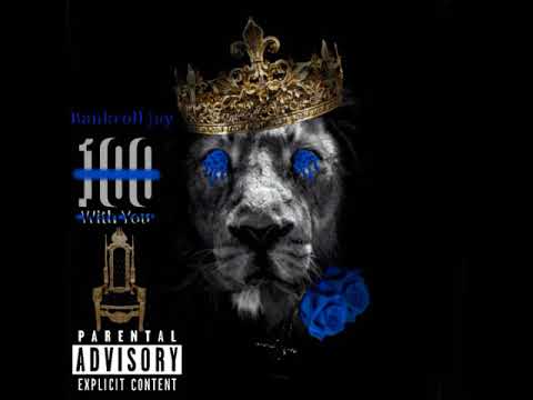 Bankroll Jay - 100 With You