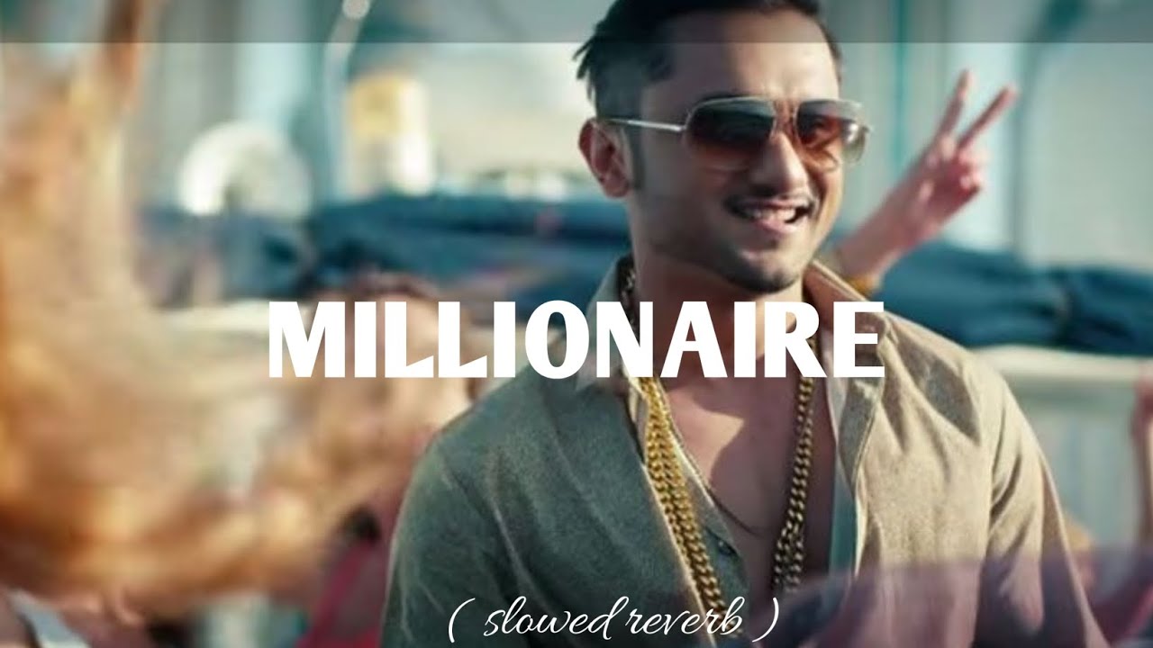 MILLIONAIRE SONG (Full Video): @YoYoHoneySingh I GLORY | AHSAN LOFI9 ...