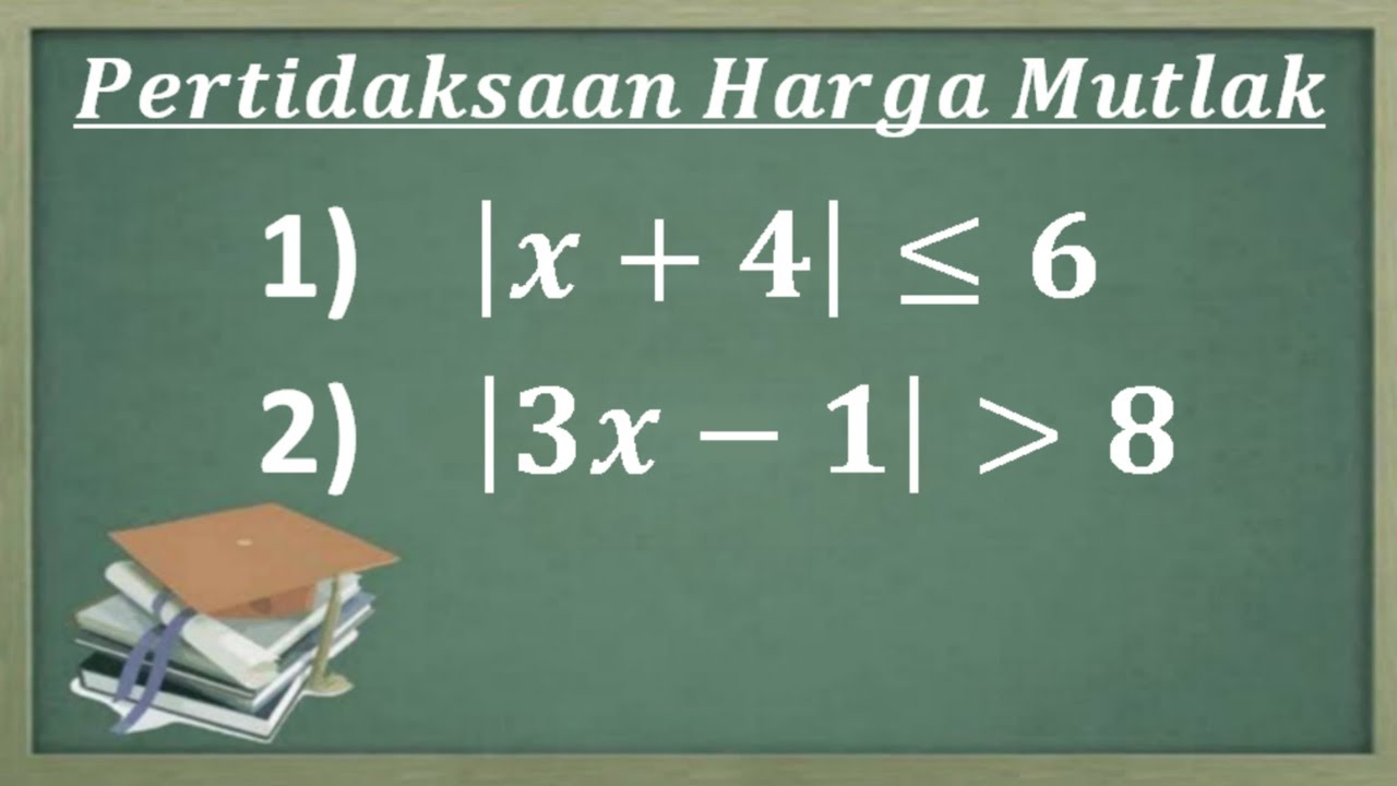 Cara mudah pertidaksamaan harga mutlak - YouTube