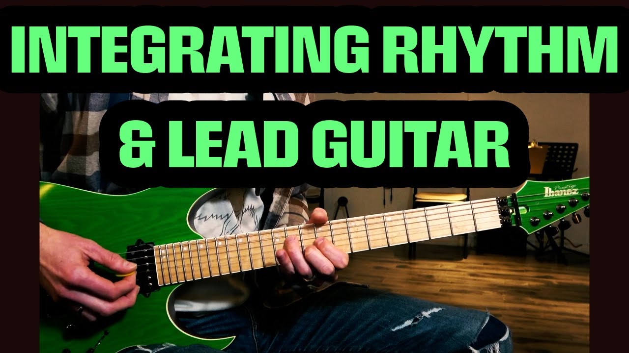 Blending Rhythm & Lead Guitar [For The Versatile Guitarist] - YouTube